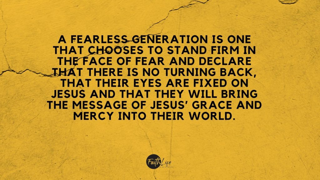 A Fearless Generation - FaithLife Ministries