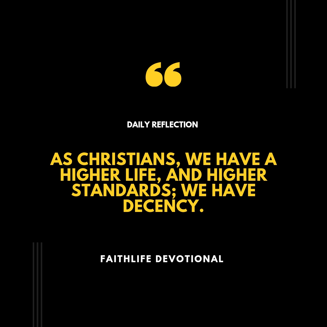 A Higher Life and Higher Standards - FaithLife Ministries